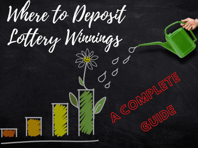 Where to Deposit Lottery Winnings: A Complete Guide | Lotto Library