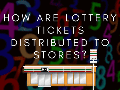 How Are Lottery Tickets Distributed to Stores? | Lotto Library