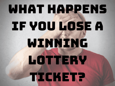 What Happens if You Lose a Winning Lottery Ticket? | Lotto Library