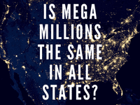 Is Mega Millions the Same in All States? | Lotto Library